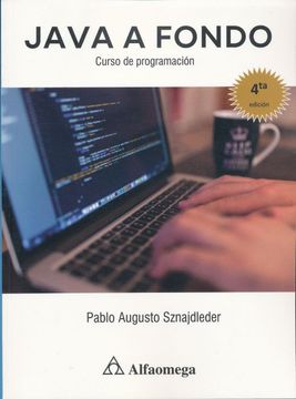 Libro Java a Fondo. Curso de Programación / 4 ed. De Pablo Sznajdleder - Buscalibre