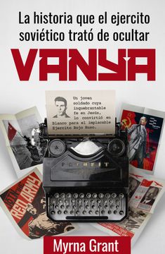 Libro Vanya. La historia que el ejército soviético trató de ocultar De ...
