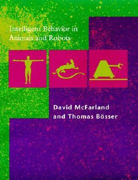 Libro intelligent behavior in animals and robots, mcfarland, david j ...