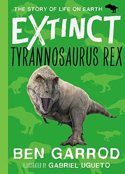 Libro Tyrannosaurus Rex: 5 (Extinct - the Story of Life on Earth) De ...