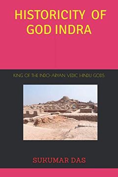 Book Historicity of God Indra: The King of Vedic Hindu Gods Das ...