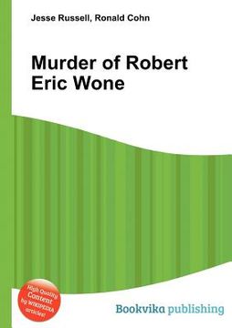 Libro murder of robert eric wone De russell, jesse - Buscalibre