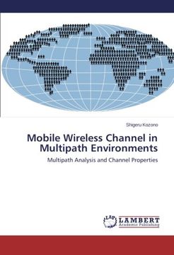 Libro Mobile Wireless Channel in Multipath Environments: Multipath Analysis and Channel ...