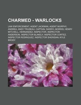 Libro charmed - warlocks: law enforcement, agent jackman, agent murphy ...