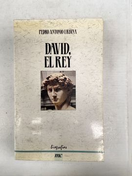 Libro David, el rey, Pedro Antonio Urbina, ISBN 9788471186799. Comprar ...
