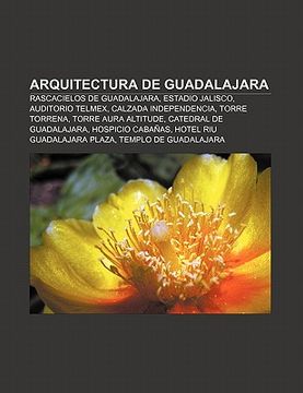 Libro arquitectura de guadalajara: rascacielos de guadalajara, estadio ...