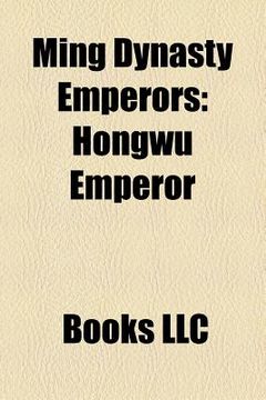 Libro ming dynasty emperors: yongle emperor, hongwu emperor, chinese ...