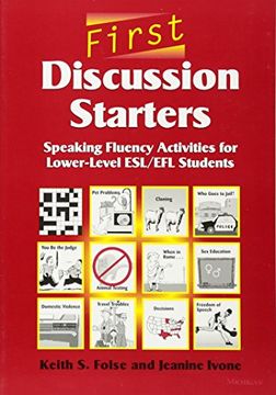 Libro First Discussion Starters: Speaking Fluency Activities for Lower-Level esl De Keith S ...