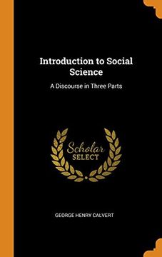 Libro Introduction to Social Science: A Discourse in Three Parts De ...
