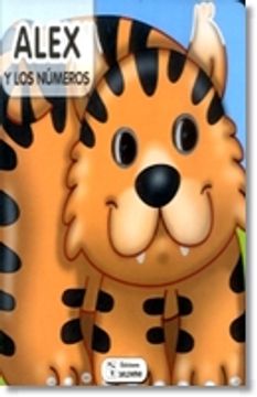 Libro El Tigre Alex y los Numeros - Colección Veo Veo De Ediciones ...