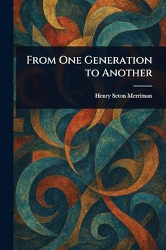 Libro From one Generation to Another (en Inglés) De Henry Seton ...