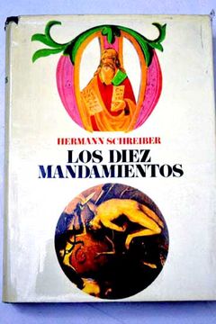 Libro Los Diez Mandamientos, Hermann Schreiber, ISBN 36009176. Comprar en Buscalibre