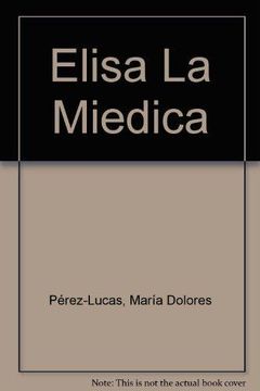 Libro Elisa La Miedica, Maria Dolores Perez, ISBN 9788423669424 ...