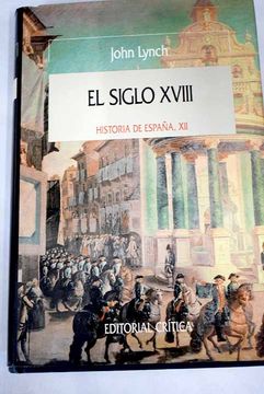 Libro El siglo XVIII De Lynch, John - Buscalibre