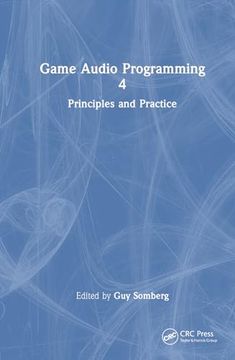 Libro Game Audio Programming 4: Principles and Practices (en Inglés) De ...