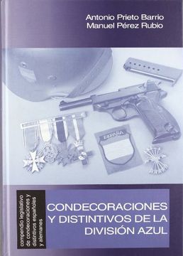 Libro Condecoraciones y distintivos de la division azul, ANTONIO PRIETO ...