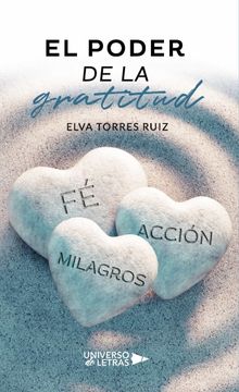 Libro El Poder de la Gratitud De Elva Torres Ruiz - Buscalibre
