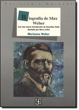 Libro Biografía de max Weber, Marianne Weber, ISBN 9789681644901 ...
