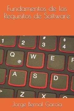 Libro Fundamentos de los Requisitos de Software De Bernal García, Jorge ...