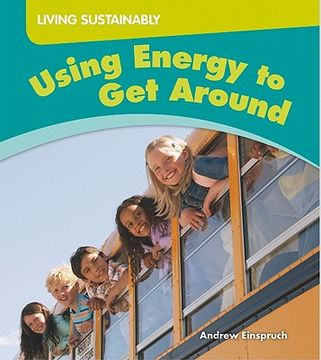 Libro using energy to get around, andrew einspruch, ISBN 9781599205571 ...