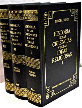 Libro Historia de las creencias y las ideas religiosas De Eliade, Mircea - Buscalibre