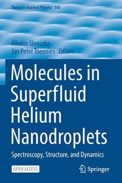Libro Molecules in Superfluid Helium Nanodroplets: Spectroscopy ...