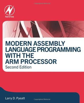 Libro Modern Assembly Language Programming With the arm Processor (en Inglés) De Larry D Pyeatt ...