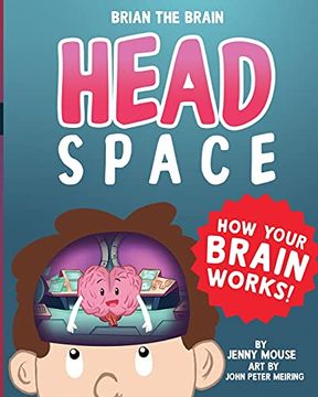 Libro Brian the Brain Head Space: How Your Brain Works! How Your Brian Works! (en Inglés) De ...