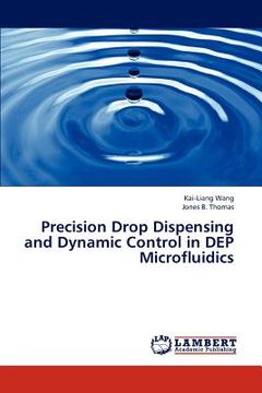 Libro precision drop dispensing and dynamic control in dep ...