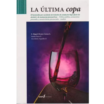 Libro La última copa: el homicidio por accidente de tránsito de ...