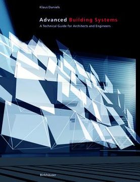 Libro advanced building systems,a technical guide for architects and ...