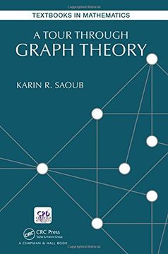 Libro A Tour through Graph Theory (Textbooks in Mathematics) De Karin R Saoub - Buscalibre