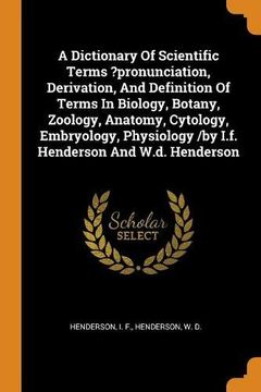 Libro A Dictionary of Scientific Terms? Pronunciation, Derivation, and ...