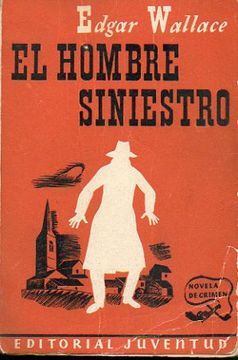 Libro el hombre siniestro. 2ª ed., edgar. wallace, ISBN 1399663 ...