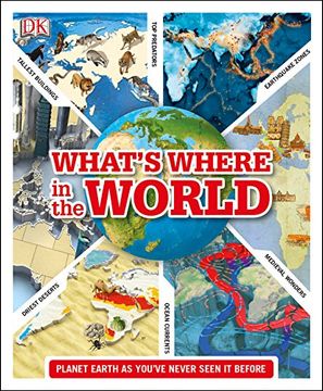 Libro What's Where in the World: Planet Earth as you've never seen it ...