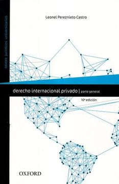 Libro Derecho Internacional Privado. Parte General / 10 ed. De Leonel Pereznieto Castro - Buscalibre