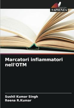 Libro Marcatori Infiammatori Nell'otm (en Italiano) De Sushil Kumar Singh; Reena R.Kumar ...