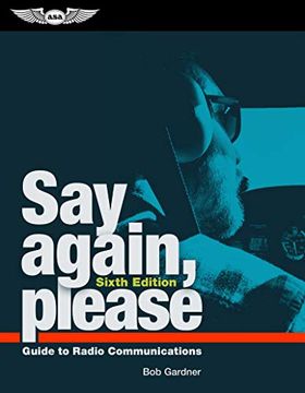 Libro Say Again, Please: Guide to Radio Communications De Gardner, Bob ...