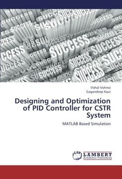 Libro Designing and Optimization of PID Controller for CSTR System: MATLAB Based Simulation ...