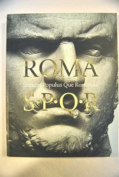 Libro Roma Spqr: Senatus Populus Que Romanus [Exposición] De Varios ...