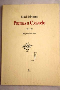 Libro Poemas a Consuelo: 1984-1991 De Penagos, Rafael de - Buscalibre