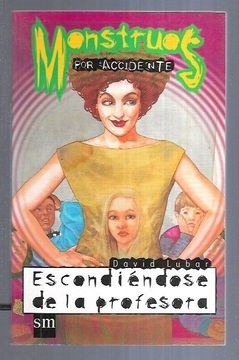 Libro Escondiendose de la Profesora De David Lubar - Buscalibre