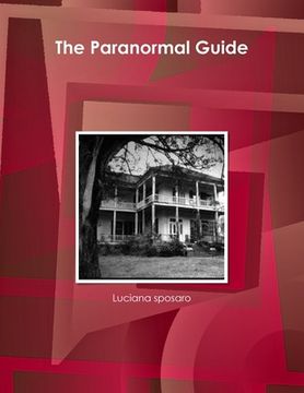 Libro The Paranormal Guide (en Inglés) De Sposaro, Luciana - Buscalibre