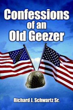 Libro confessions of an old geezer (en Inglés) De schwartz sr, richard ...