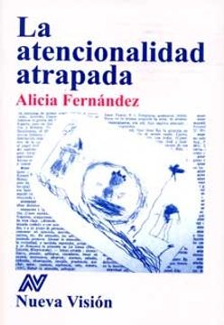 Libro Atencionalidad Atrapada. Estudios Sobre Desarrollo De La ...