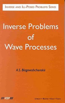 Comprar inverse and ill-posed problems series, inverse problems of wave processes De ...