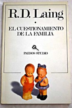 Libro El cuestionamiento de la familia De Laing, R. D - Buscalibre