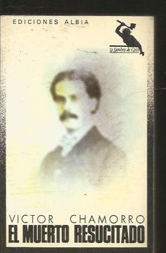 Libro El Muerto Resucitado De Victor Chamorro - Buscalibre Chile