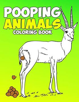 Libro Pooping Animals Coloring Book: A Hilarious Coloring Book for ...