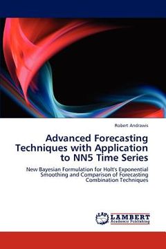 Libro advanced forecasting techniques with application to nn5 time ...